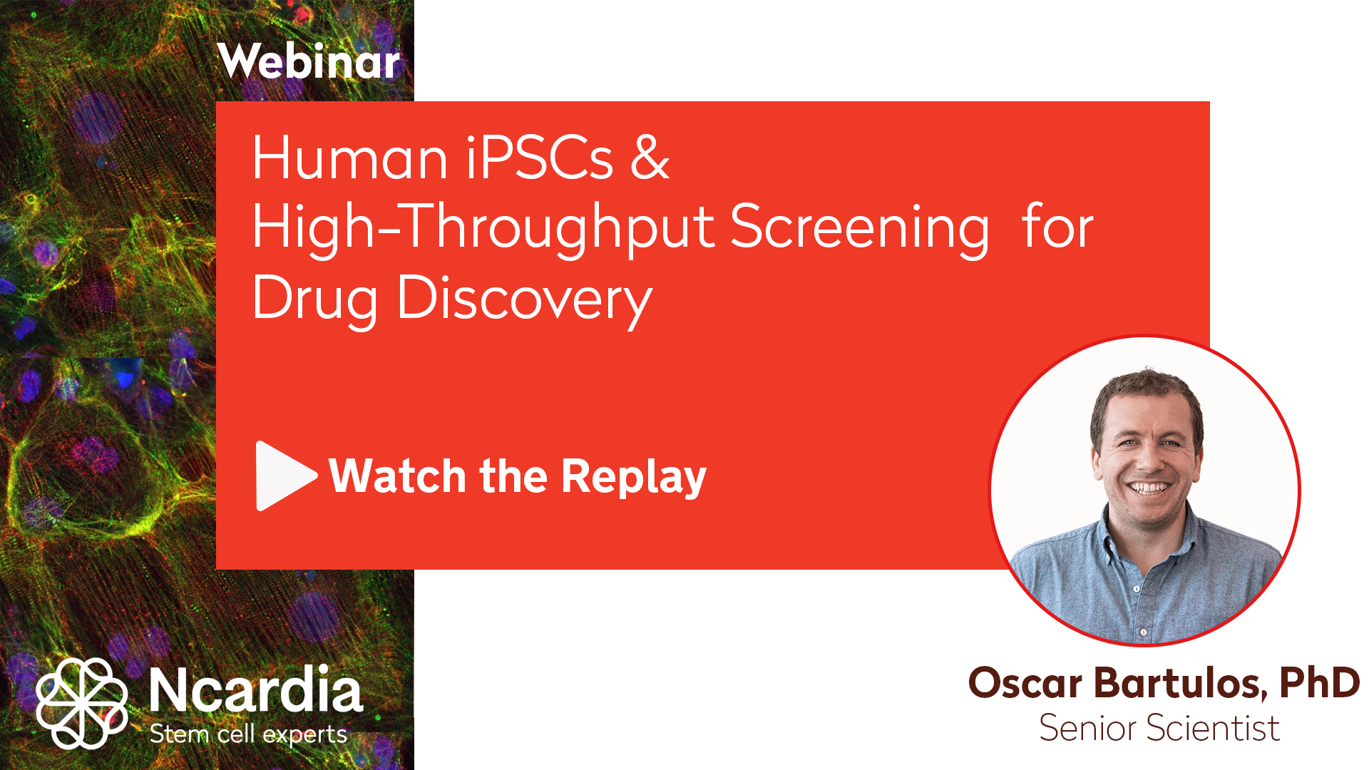 Webinar: Human iPSCs & High-Throughput Screening for Drug Discovery